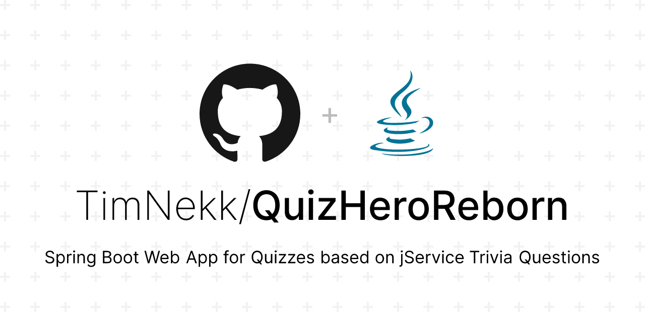 GitHub - TimNekk/QuizHeroReborn: Spring Boot Web App for Quizzes based on jService Trivia Questions