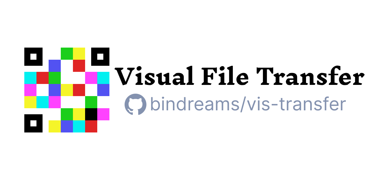GitHub - bindreams/vis-transfer: Visual file transfer via your monitor.