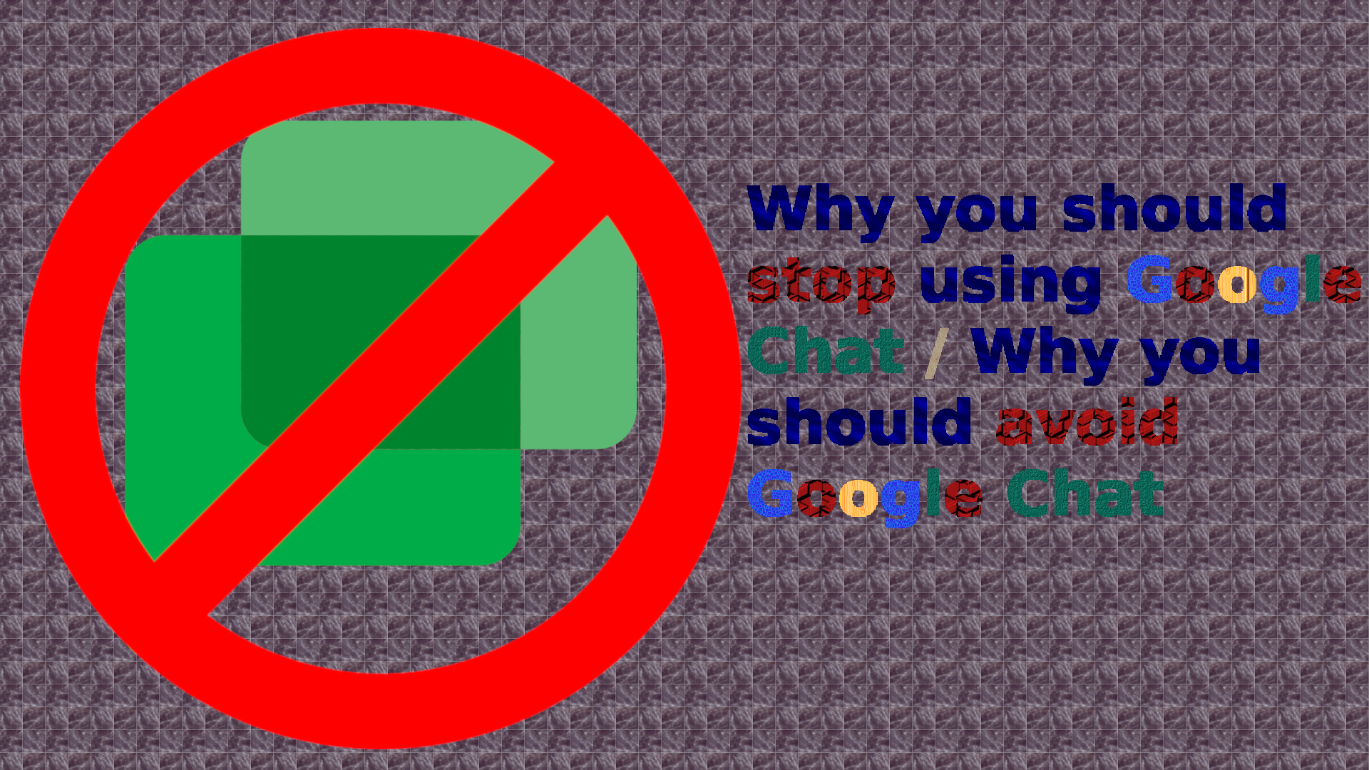 GitHub - seanpm2001/Why-you-should-stop-using-Google-Chat: 🚫️📃️🚫️ An ...