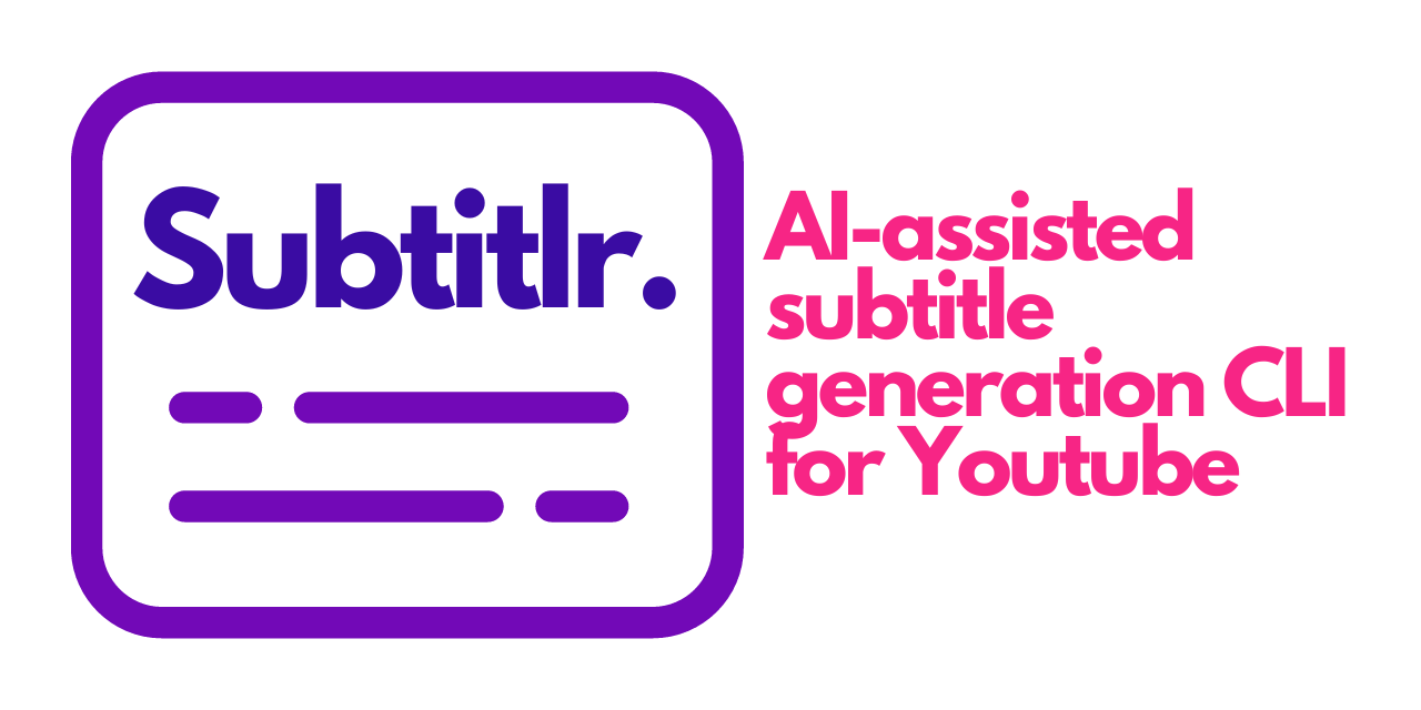 GitHub - yoanbernabeu/Subtitlr: AI-assisted subtitle generation CLI for ...