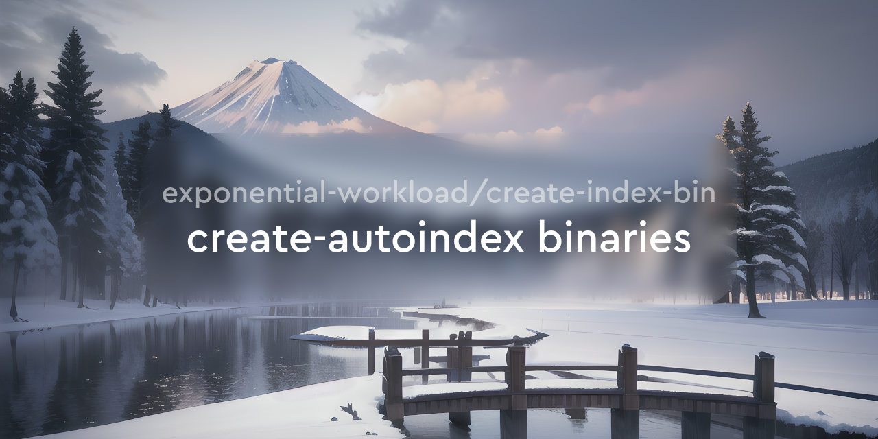 Github Exponential Workload Create Index Bin