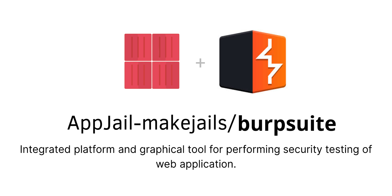 GitHub - AppJail-makejails/burpsuite: Integrated platform and graphical ...