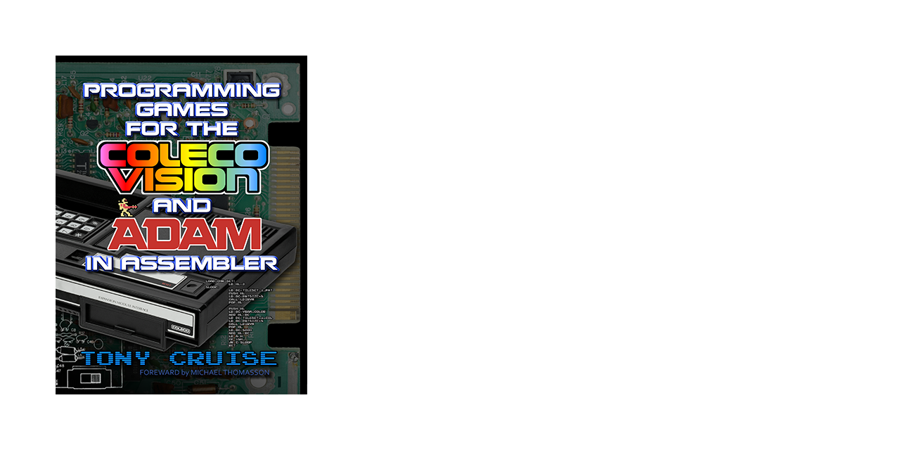 GitHub - tony-cruise/ProgrammingGamesForTheColeco: Code to support the book, Programming Games ...