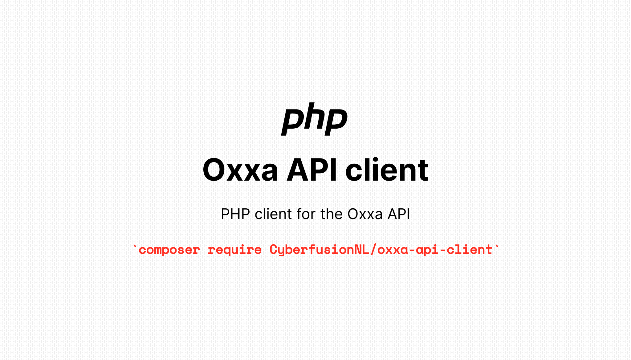 GitHub - CyberfusionIO/oxxa-api-client: PHP client for the Oxxa API.