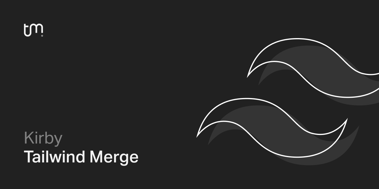GitHub Tobimori kirby tailwind merge Intelligently Merge Tailwind 