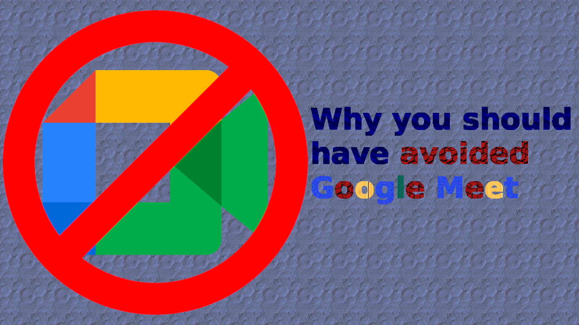 GitHub - seanpm2001/Why-you-should-have-avoided-Google-Meet: 🚫️📃️🚫️ An ...