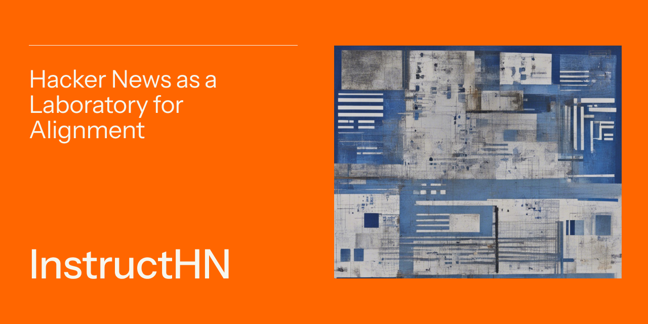 GitHub - EndlessReform/instruct-hn: Hacker News as a laboratory for alignment