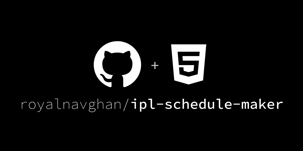 GitHub - royalnavghan/ipl-schedule-maker