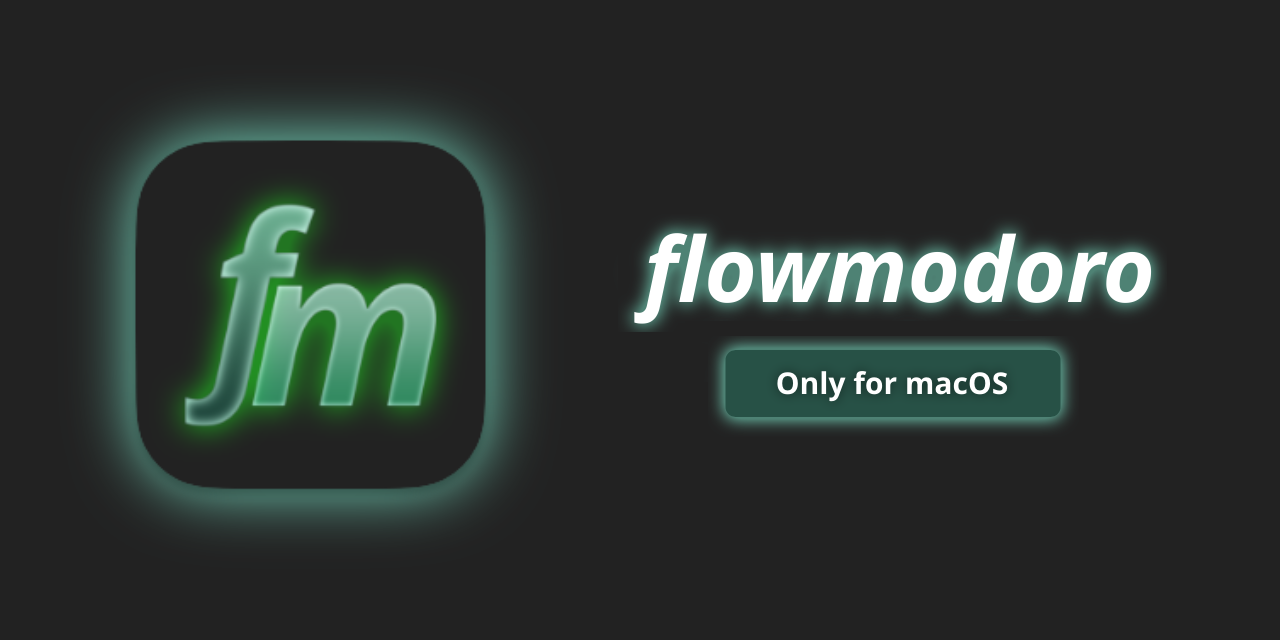 GitHub - MacioSzekTV/Flowmodoro: ⏱️ Timer for Flowmodoro / Flowtime Technique for MacOS