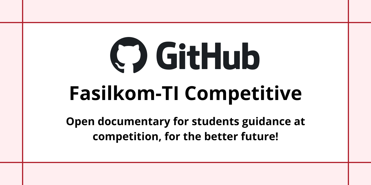 GitHub - grantgabriel/FasilkomTI-Competition-Archive: An open documentary for every competition ...