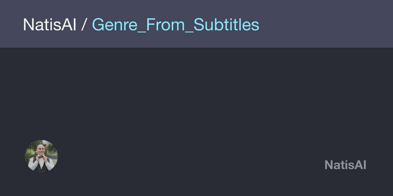 GitHub - NatisAI/Genre_From_Subtitles