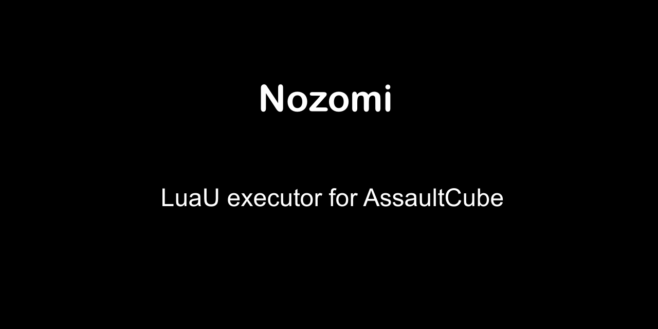 GitHub - bananasov/nozomi: Assaultcube LuaU executor uwu >.