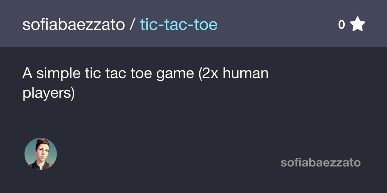 GitHub - sofiabaezzato/tic-tac-toe: A simple tic tac toe game (2x human ...