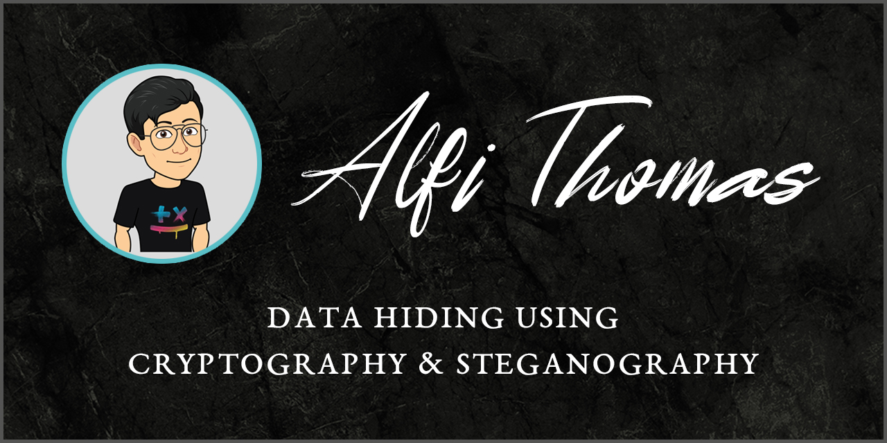GitHub - alfi-thomas/cryptosteganography: Data Hiding Using Cryptography & Steganography
