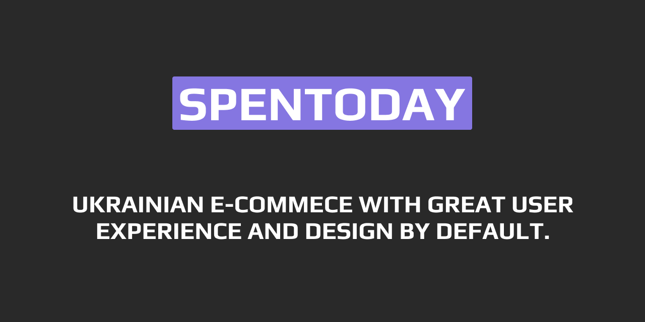 GitHub - flurium/spentoday: Ukrainian e-commece with great user experience and design by default.