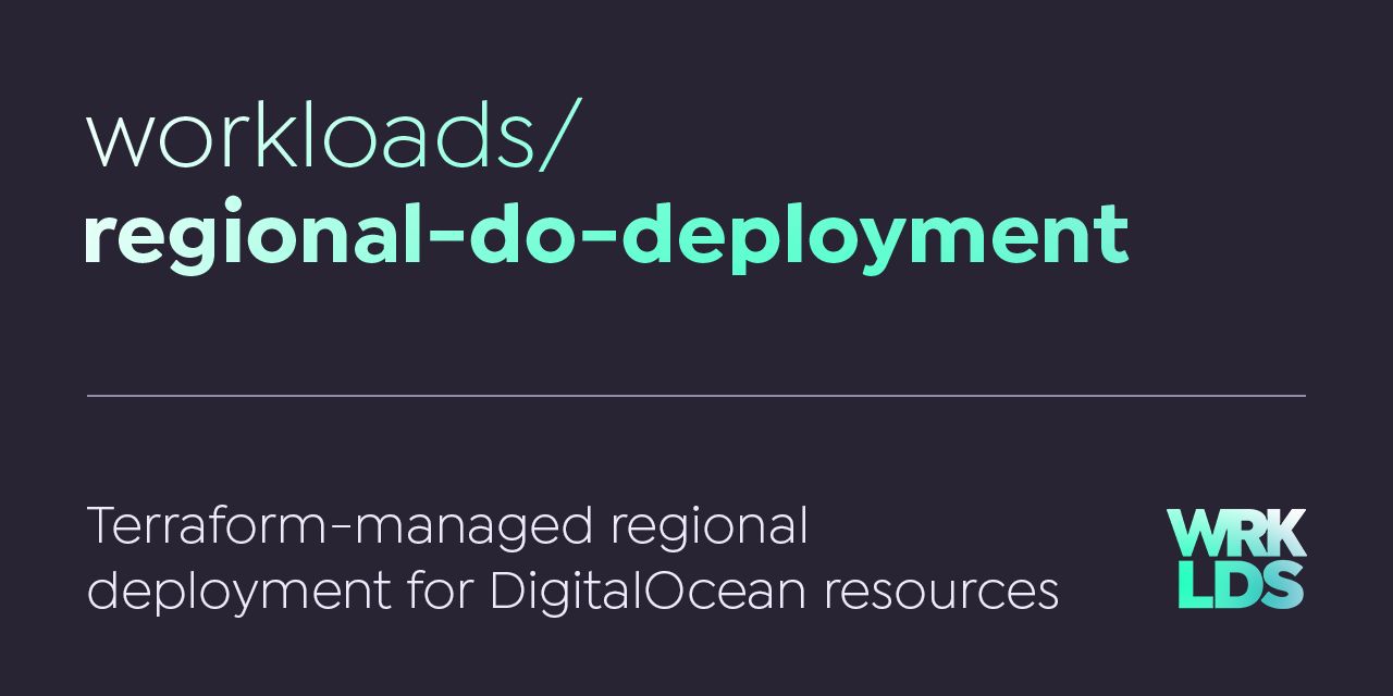 GitHub - workloads/regional-do-deployment: Regional Deployment of ...