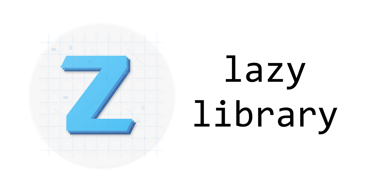 Github Littleearth Lazy Library A Library Of Useful Objects