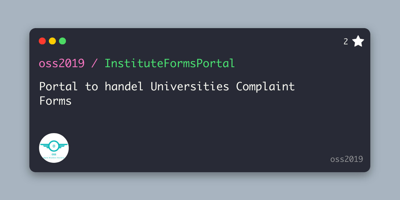 GitHub - oss2019/InstituteFormsPortal: Portal to handel Universities Complaint Forms