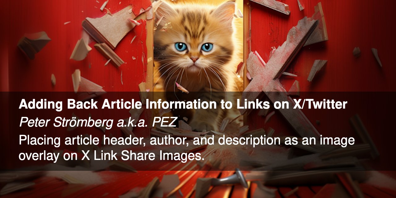 GitHub - PEZ/x-meta-image: REPL Playground for adding back article info to links shared on X/Twitter