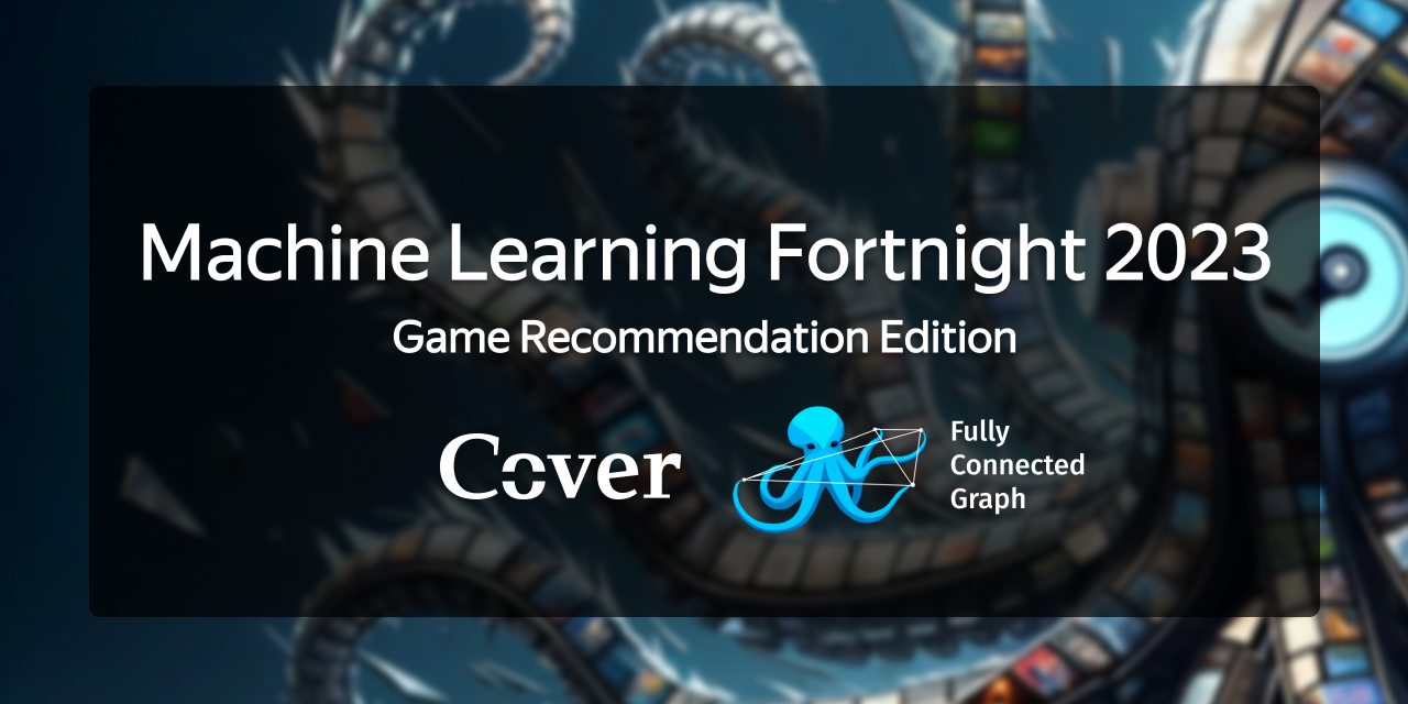 GitHub - Fully-Connected-Graph/GMLF-2023: Machine Learning Fortnight 2023 | Video Game ...