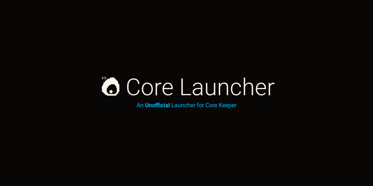 GitHub - super-miner/Core-Launcher: A custom launcher for the game CoreKeeper