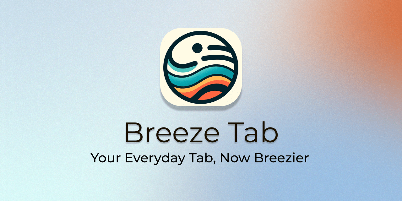 GitHub - codeacme17/breeze-tab: A browser new tab extension, similar to Chrome tab but better