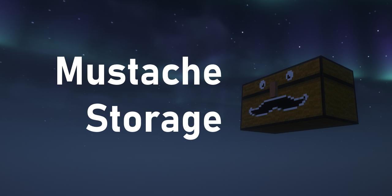 GitHub - Crispy-Monke-eSports/Mustache-Storage-MC: Adds mustaches to certain storage blocks ...