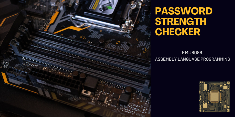 Github Shihabmuhtasimemu8086 Assembly Password Strength Checker An Assembly Language Project 
