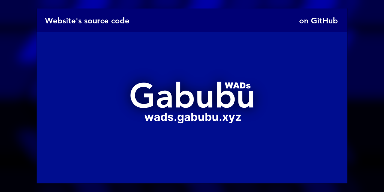 GitHub - Gabubu-WADs/wads-website: The source code for the Gabubu WADs website
