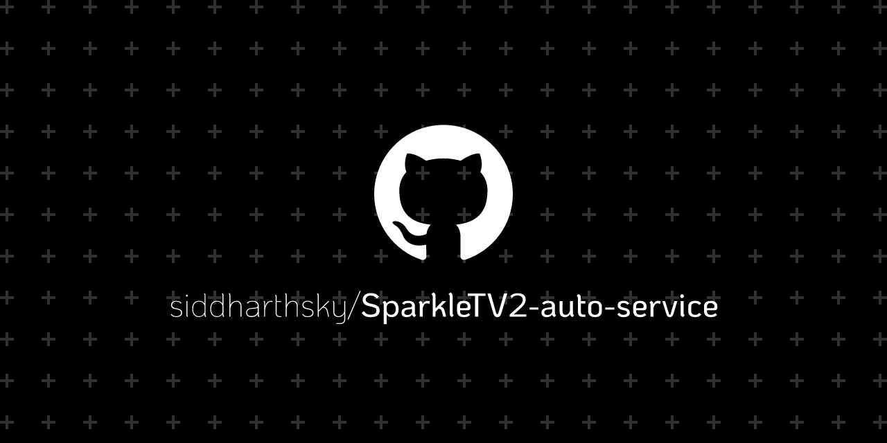 GitHub - siddharthsky/SparkleTV2-auto-service: Lightweight Android app that serves as a bridge ...