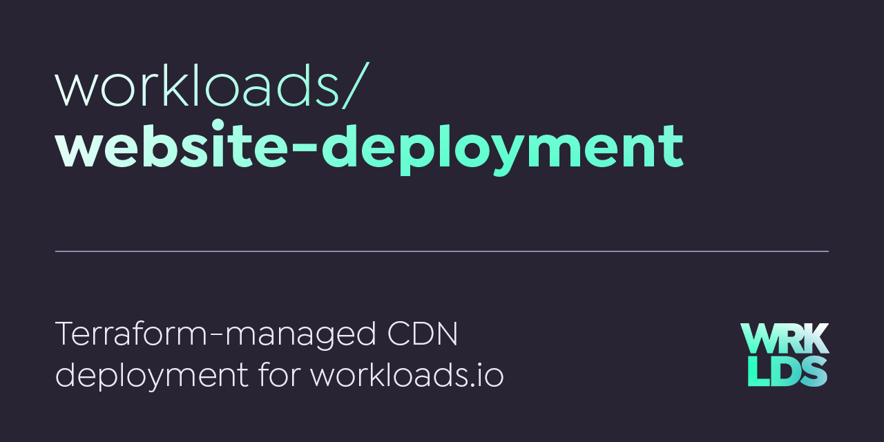 GitHub - workloads/website-deployment: Website Deployment for @workloads