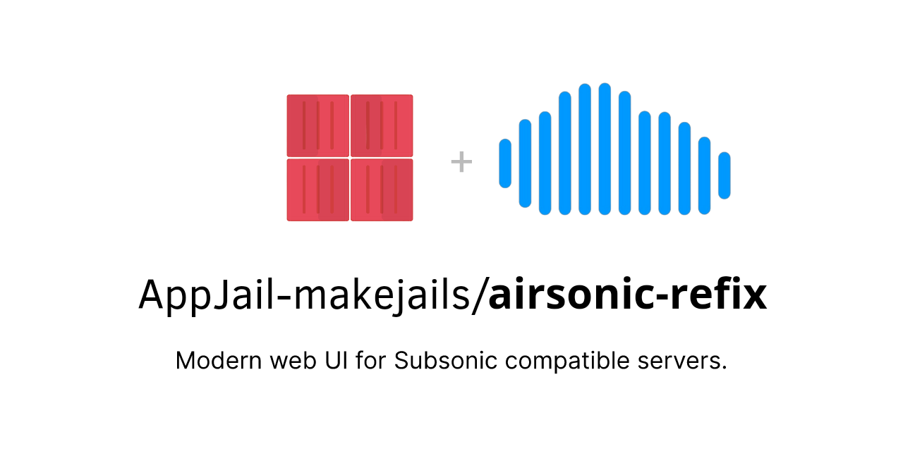 GitHub - AppJail-makejails/airsonic-refix: Modern web UI for Subsonic compatible servers.