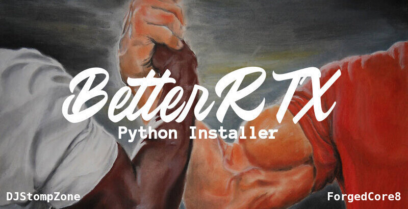 GitHub - DJStompZone/BetterRTX_Forged: A python port of the BetterRTX installer (DJ Stomp Remix)