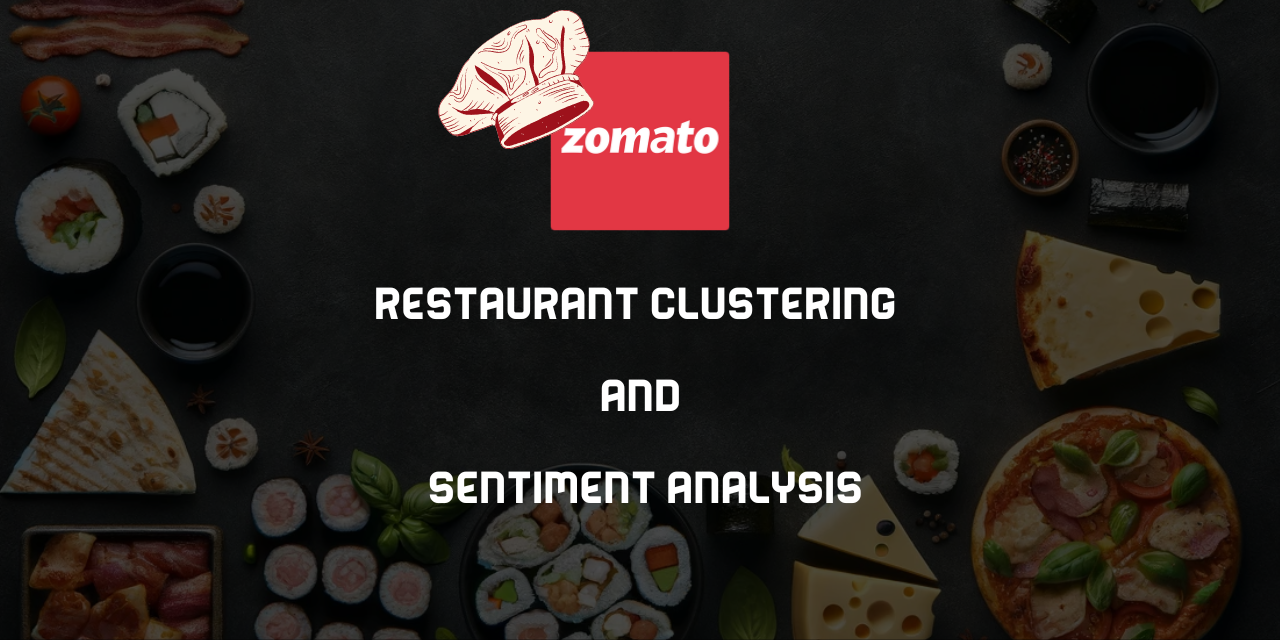 Ml Nlp Clustering And Analyzing Sentiments For Restaurants On Zomato Unsupervised Ml Zomato
