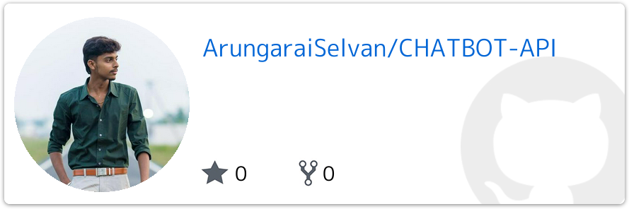 GitHub - ArungaraiSelvan/CHATBOT-API