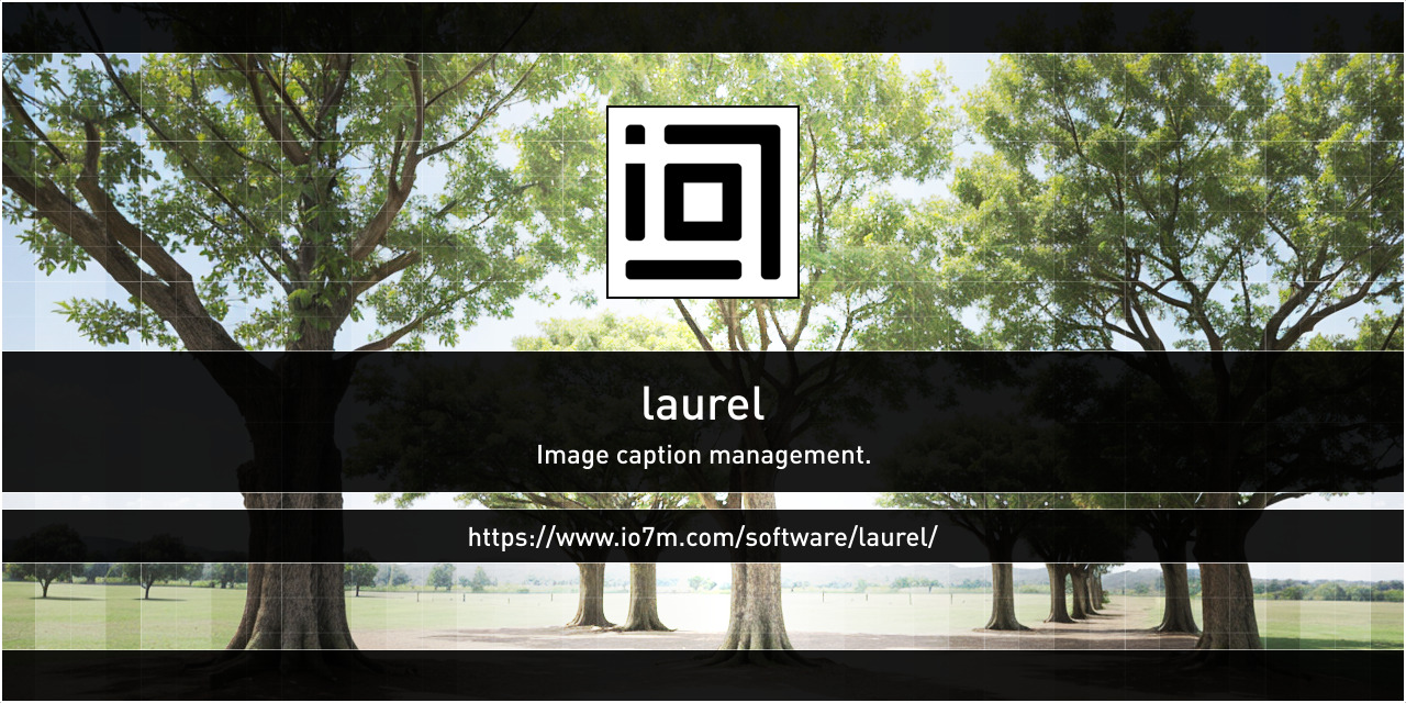 GitHub - io7m-com/laurel: Image caption management