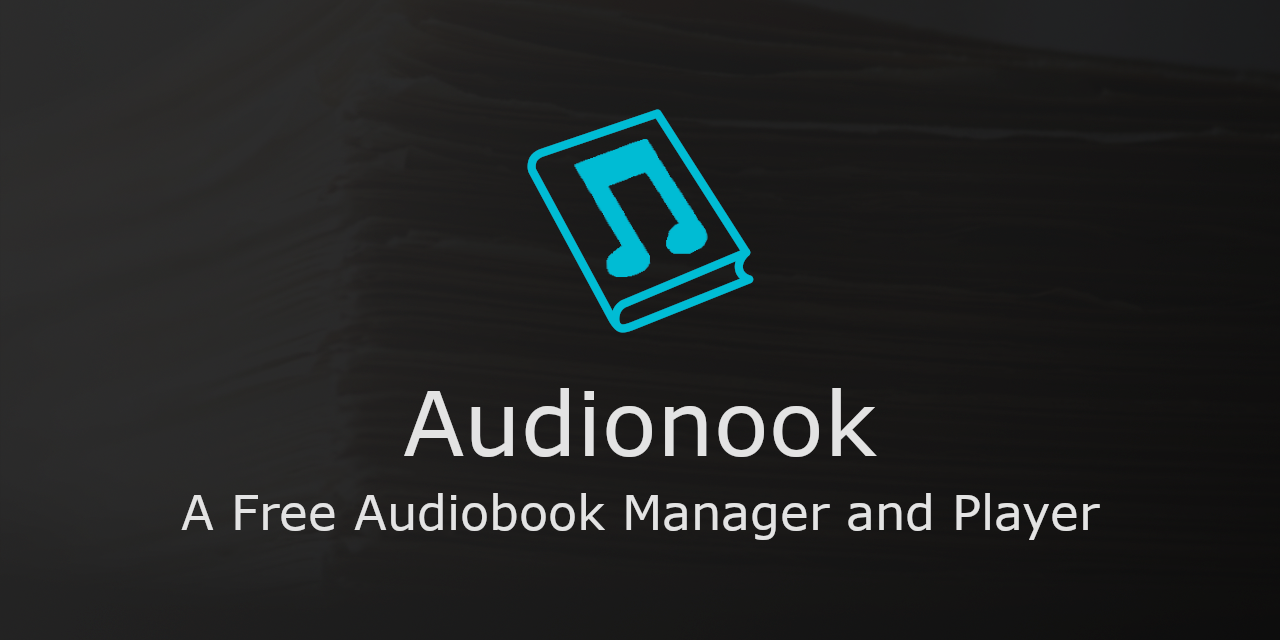 GitHub - aclank/audionook: A Free Audiobook Manager and Player