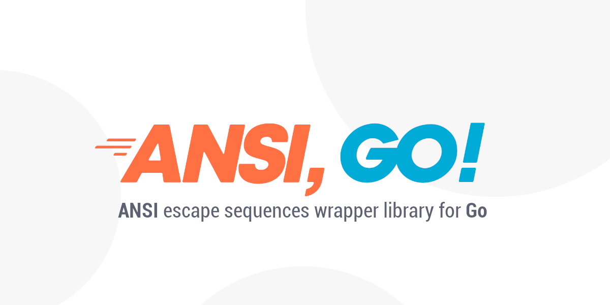 GitHub - LordOfTrident/ansi-go: ANSI escape sequences wrapper library ...