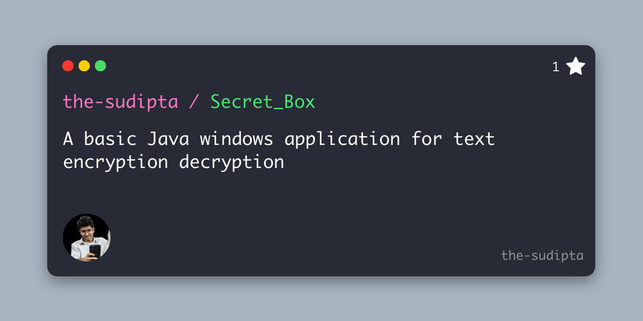 GitHub - the-sudipta/Secret_Box: A basic Java windows application for text encryption decryption