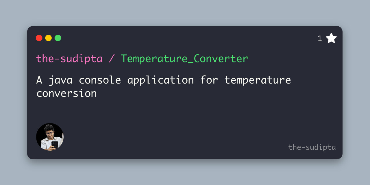 GitHub - the-sudipta/Temperature_Converter: A java console application ...