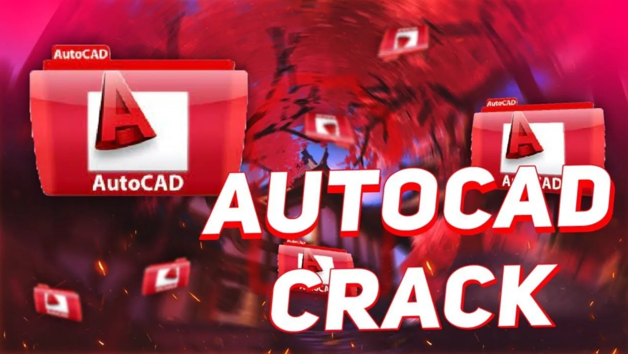 AutoCAD Crack Download: Hiểu Biết Đúng Đắn và Cách Tiếp Cận An Toàn