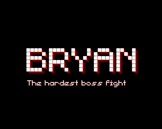 GitHub - studiodaedalus/BRYAN: The hardest boss fight