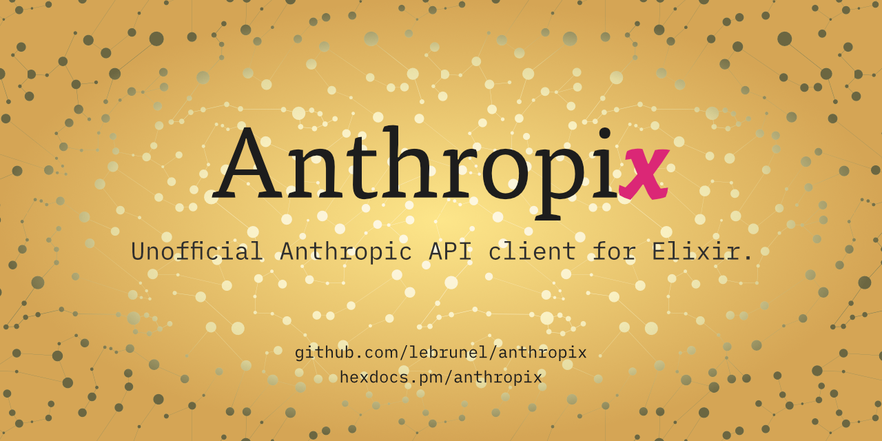GitHub - lebrunel/anthropix: Unofficial Anthropic API client for Elixir. Integrate Claude ...