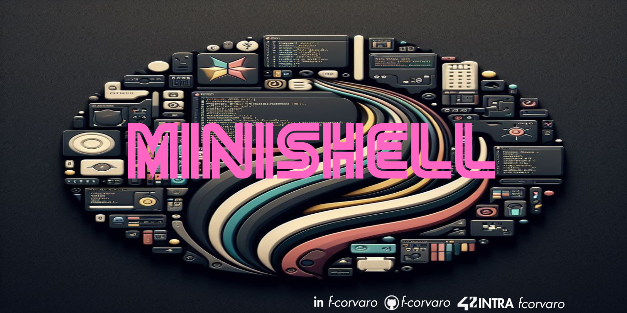 GitHub - f-corvaro/MINISHELL: "Explore the intricacies of shell programming with Minishell, a ...