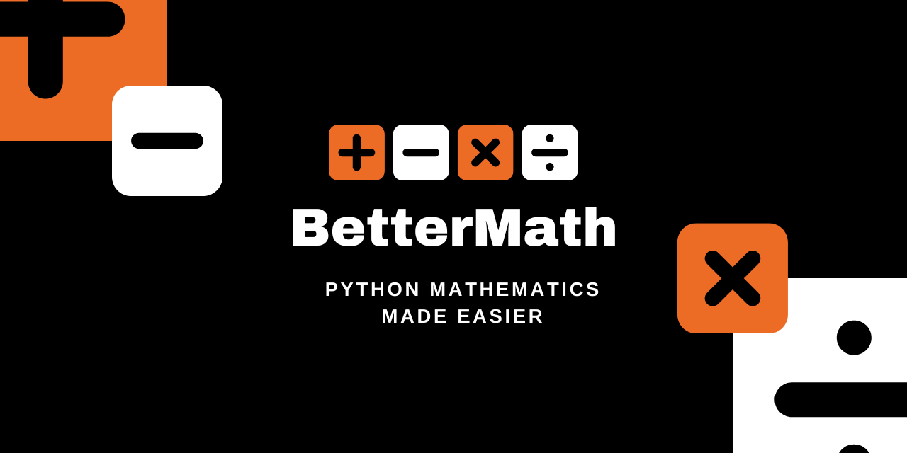 GitHub - Dhaiven/BetterMaths: Python mathematics made easier