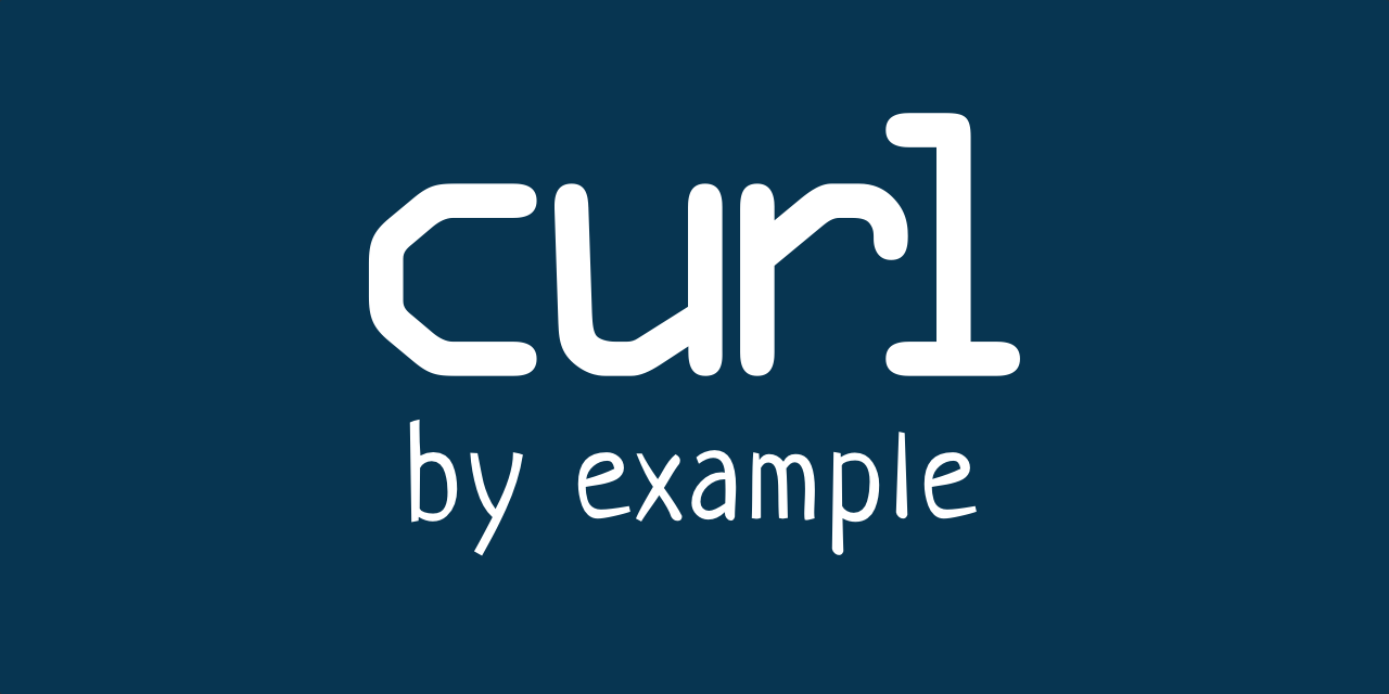 GitHub - nalgeon/curl-by-example: Step-by-step guide to curl operations