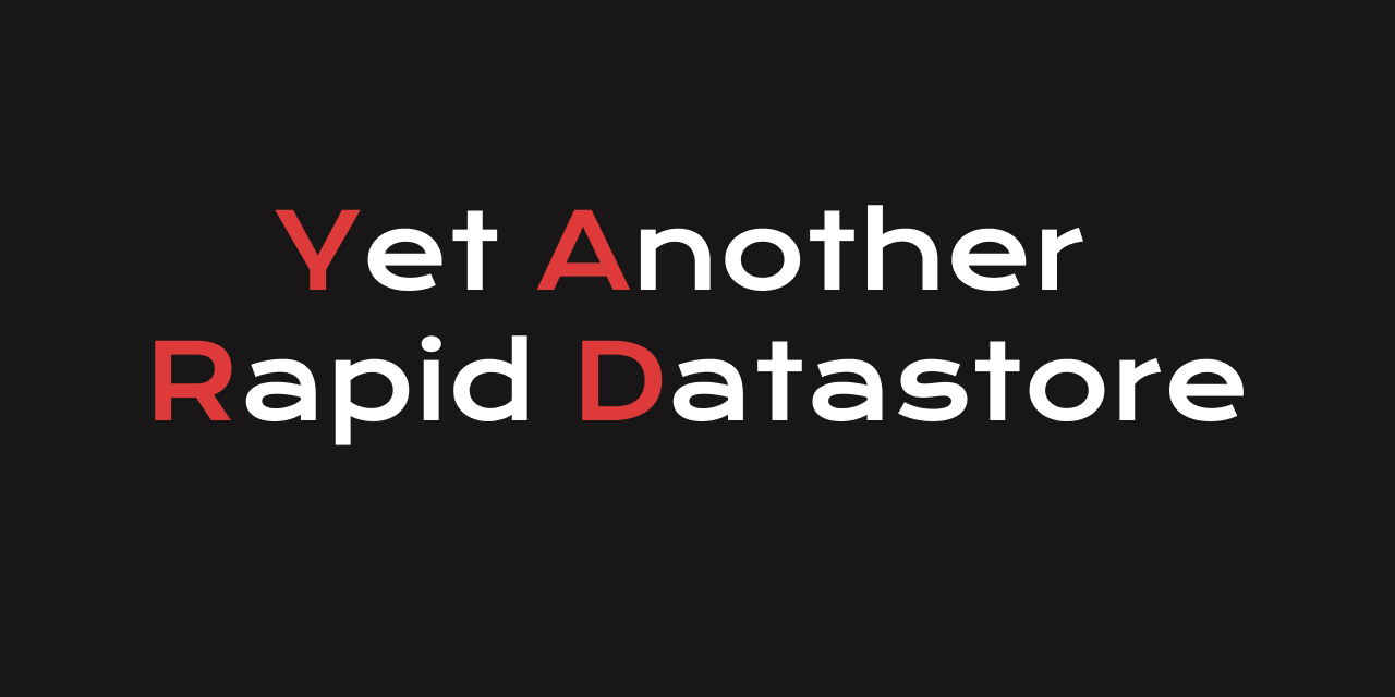 GitHub - Adwaith-Rajesh/yard: Yet Another Rapid Datastore