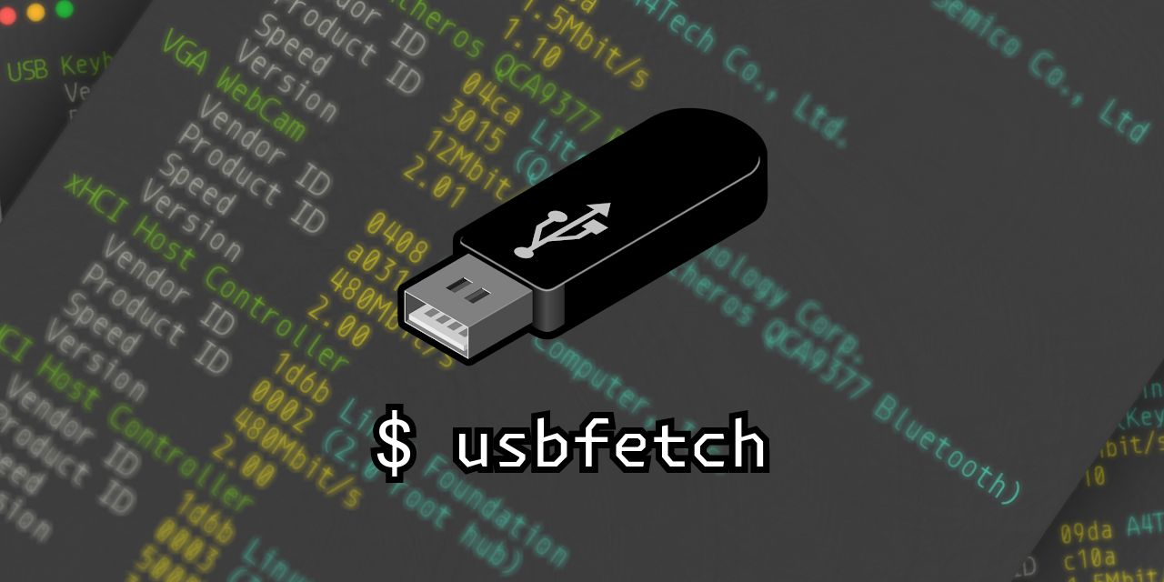 GitHub - furtidev/usbfetch: neofetch but for USB devices