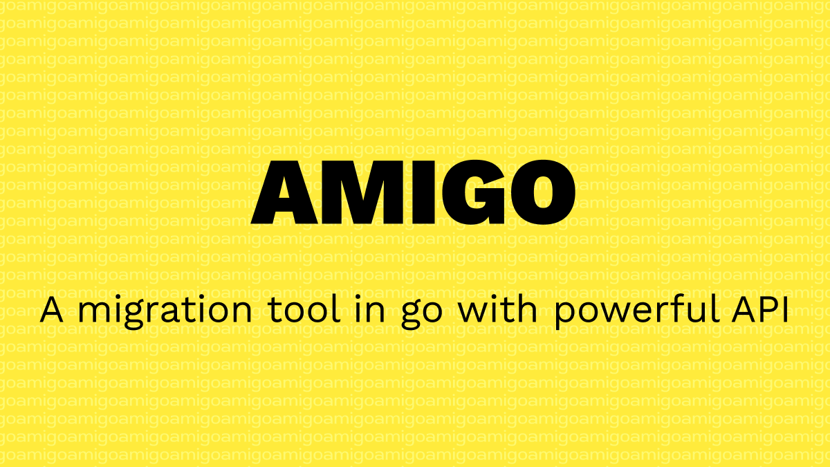 GitHub - alexisvisco/amigo: A database migration tool in Go language inspired by active record ...