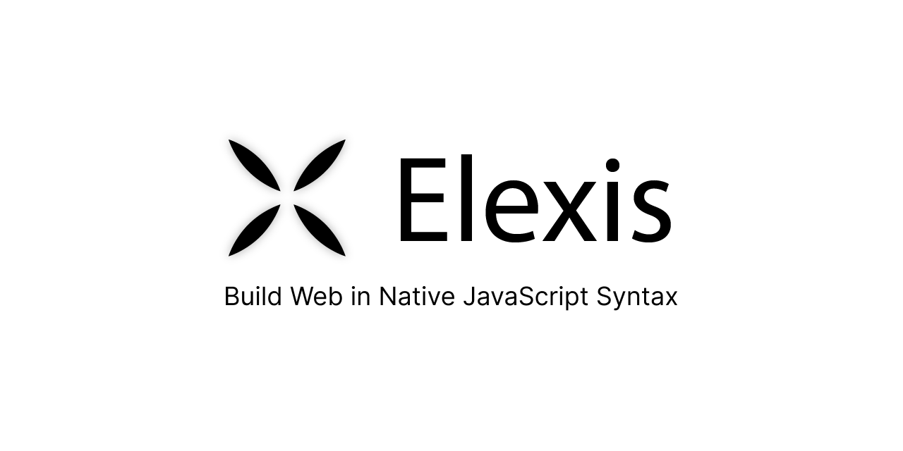 GitHub - defaultkavy/elexis: Build Web in Native JavaScript Syntax